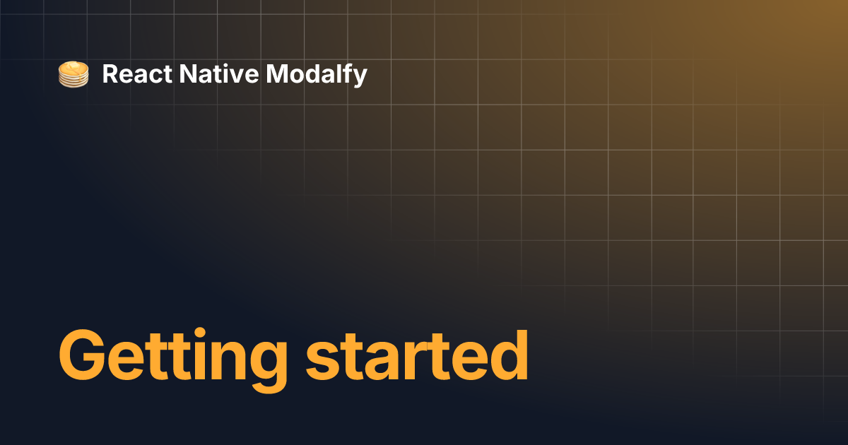 Getting Started React Native Modalfy