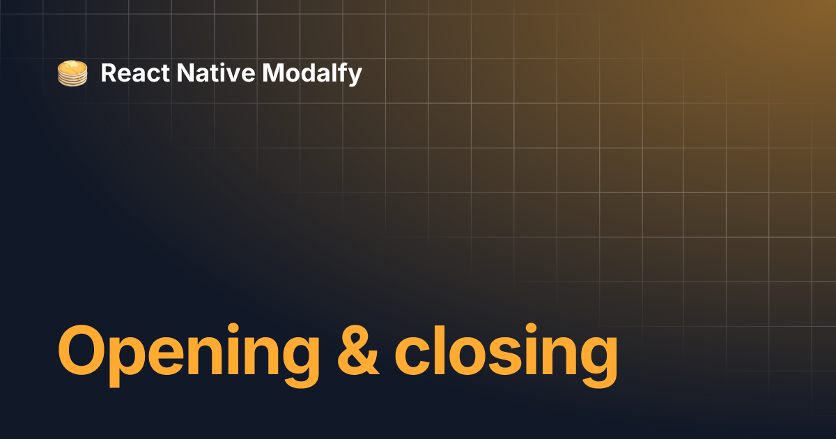 Opening And Closing React Native Modalfy 2655